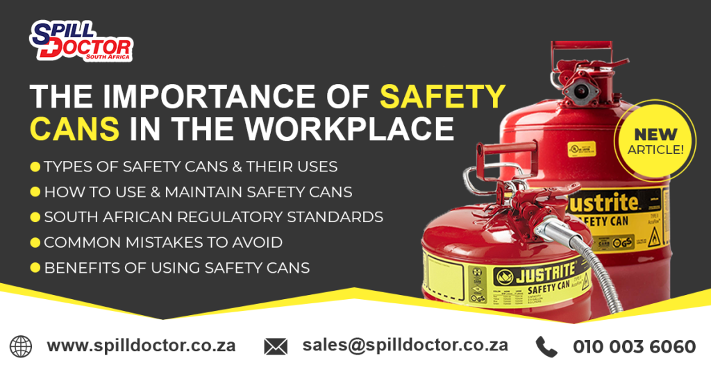 What is the Importance of Safety Cans in the Workplace - SpillDoctor.co.za